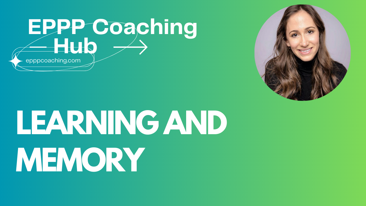 EPPP Boot Camp - Learning & Memory - EPPP Coaching Hub